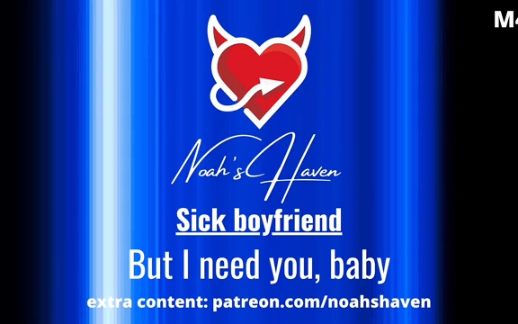 【Noah’s Haven】机翻.生病的男友向你撒娇,需要你的照顾
