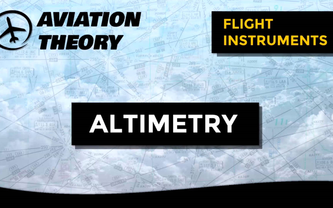 飞行仪表系列 04 高度测量方法和高度表设置程序(中文配音)