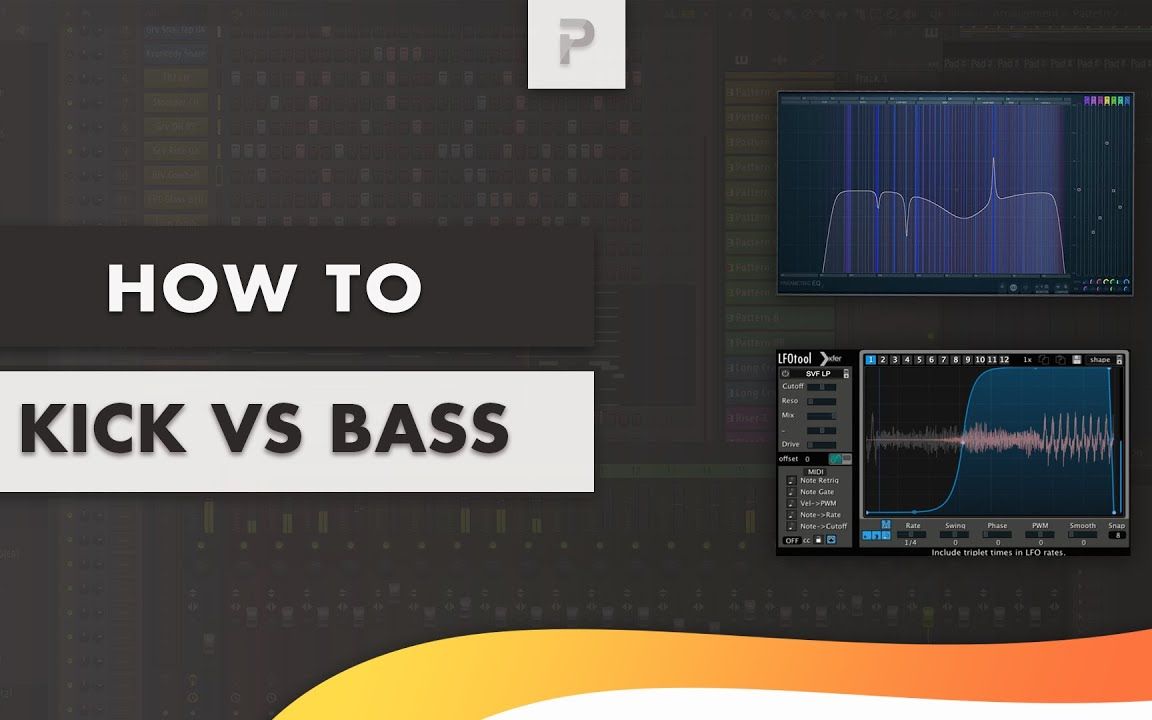 如何混音你的Kick和Bass - FL Studio教程