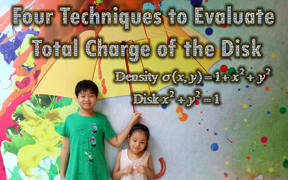 ...郭承光和8岁郭承曦用英文开讲:大学微积分--四种方法计算圆盘总电荷