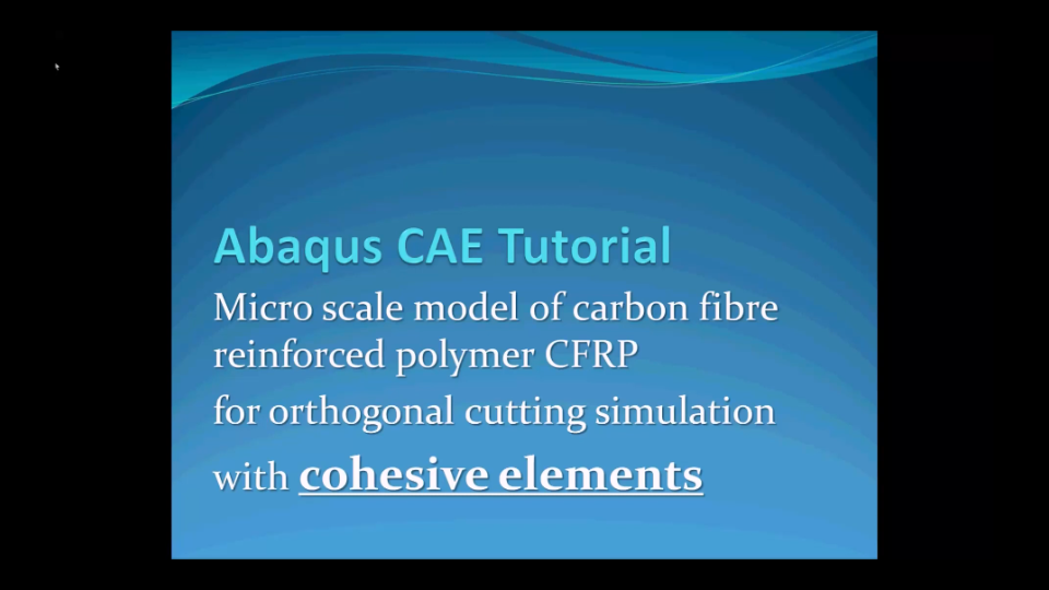 Abaqus CAE教程:CFRP正交切削仿真过程中用到粘接单元