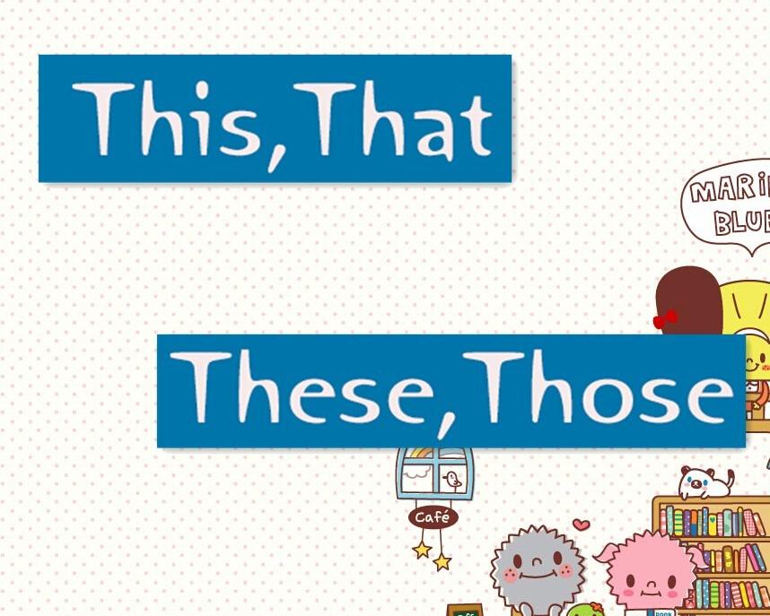 ...口语-【动画学英语】英语口语自学this,that,these,those的正确使用方法