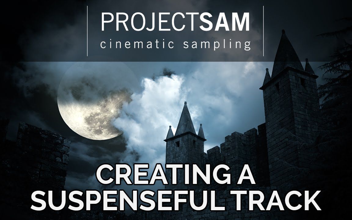 教程 #07:使用 ProjectSAM Orchestral Essentials 2 创建"悬念"配乐