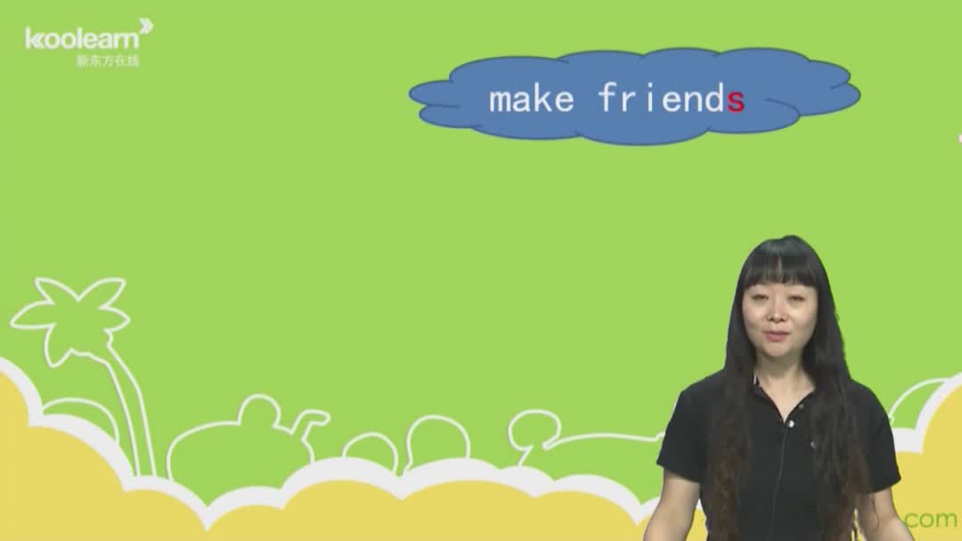 make friends.
