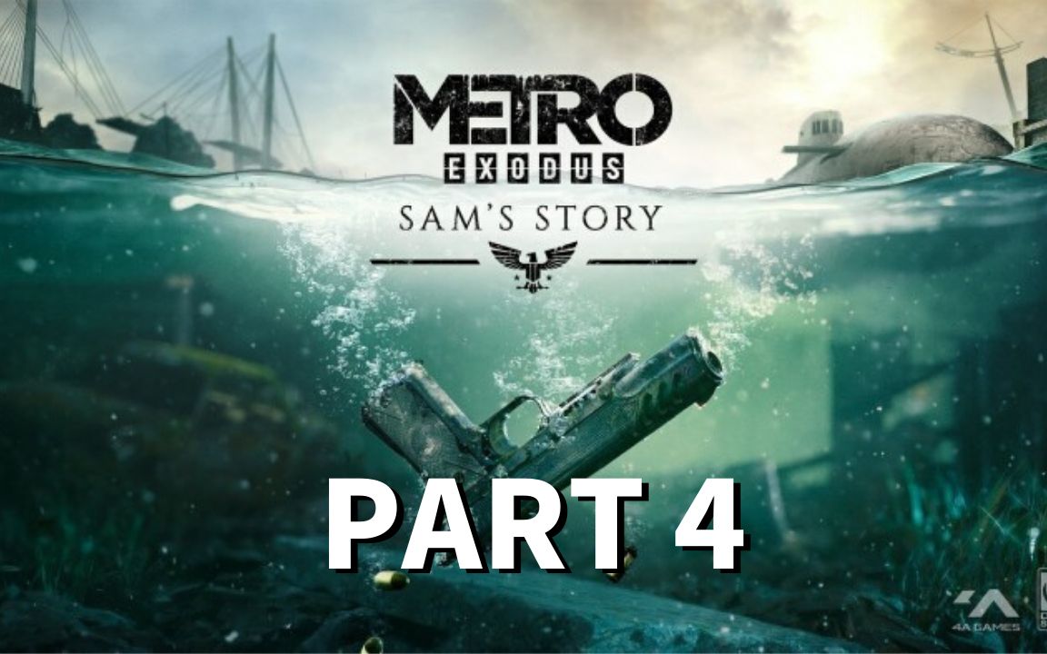 Sam's Story Metro Exodus (PC) 最佳画质 RTX-ON 故事模式 PART4
