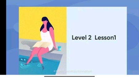 Level 2 教学课 01. Unit 1 Part 1 精讲1