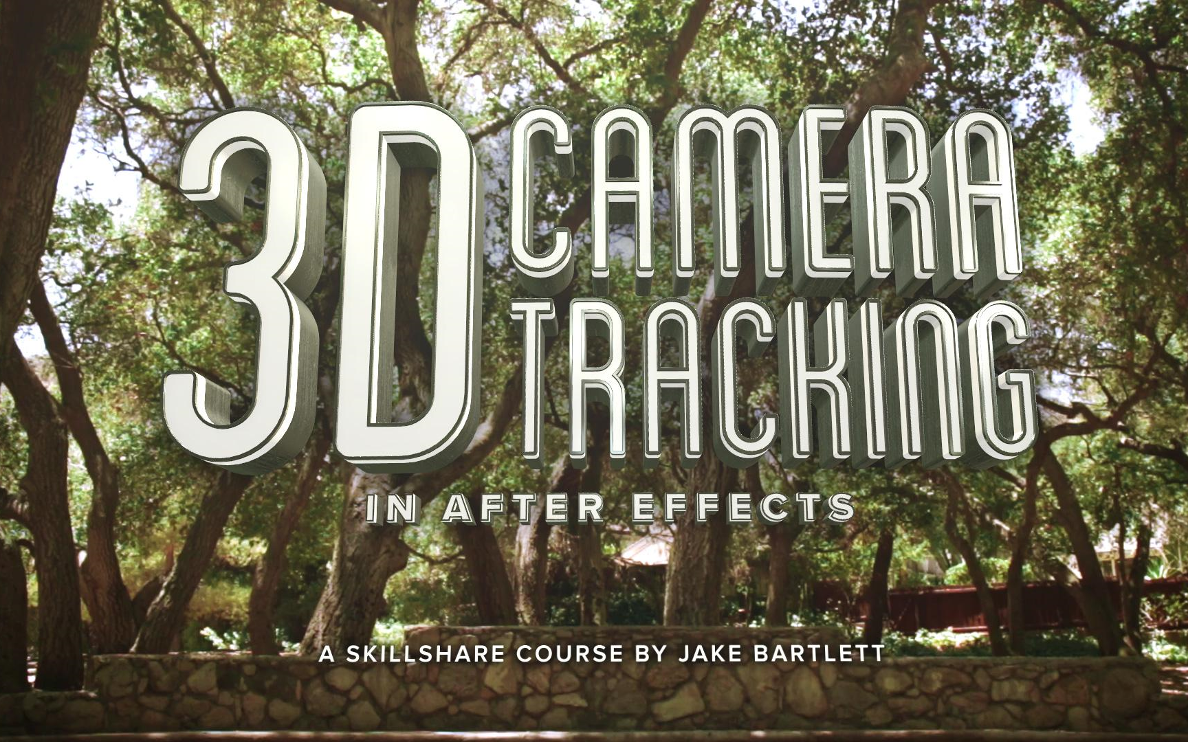 Skillshare - Adobe After Effects中的3D相机跟踪教程 Jake Bartlett 【...