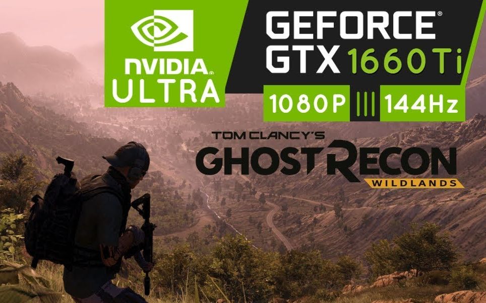 《幽灵行动:荒野》PC版(1080P分辨率测试) GTX 1660Ti(笔记本)+ i5-...
