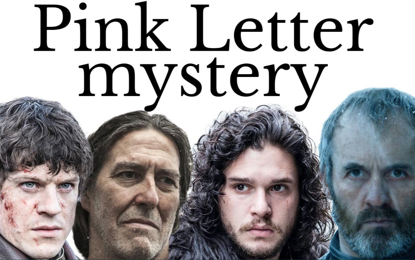 【搬运】油管大神Alt Shift X 分析《权力的游戏》Pink Letter Mystery