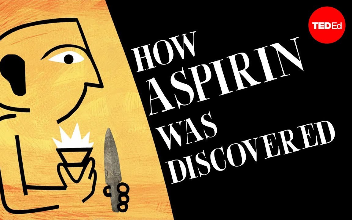 【TED-Ed】阿司匹林是如何发现的.How.aspirin.was.discoverd.原创...
