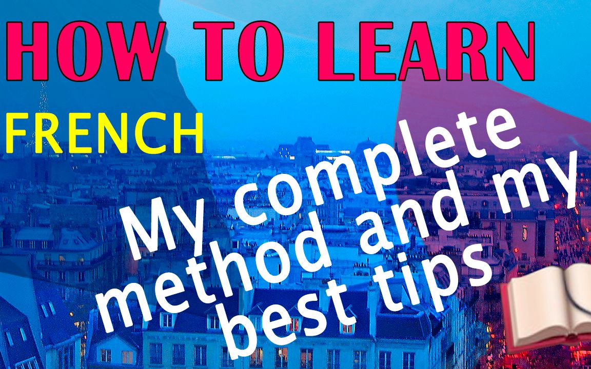【系统学习法语常见词语短语】MY METHOD │ How to learn a ...