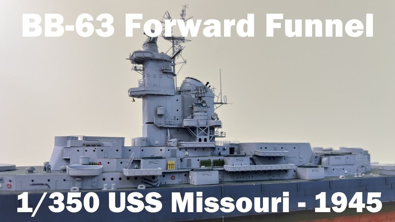 小号手 1/350 USS 密苏里BB-63战列舰模型制作系列Vol.7前部烟囱...