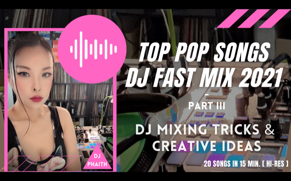 TOP POP SONGS DJ FAST MIX Pt.III | DJ MIXING TRICKS & ...
