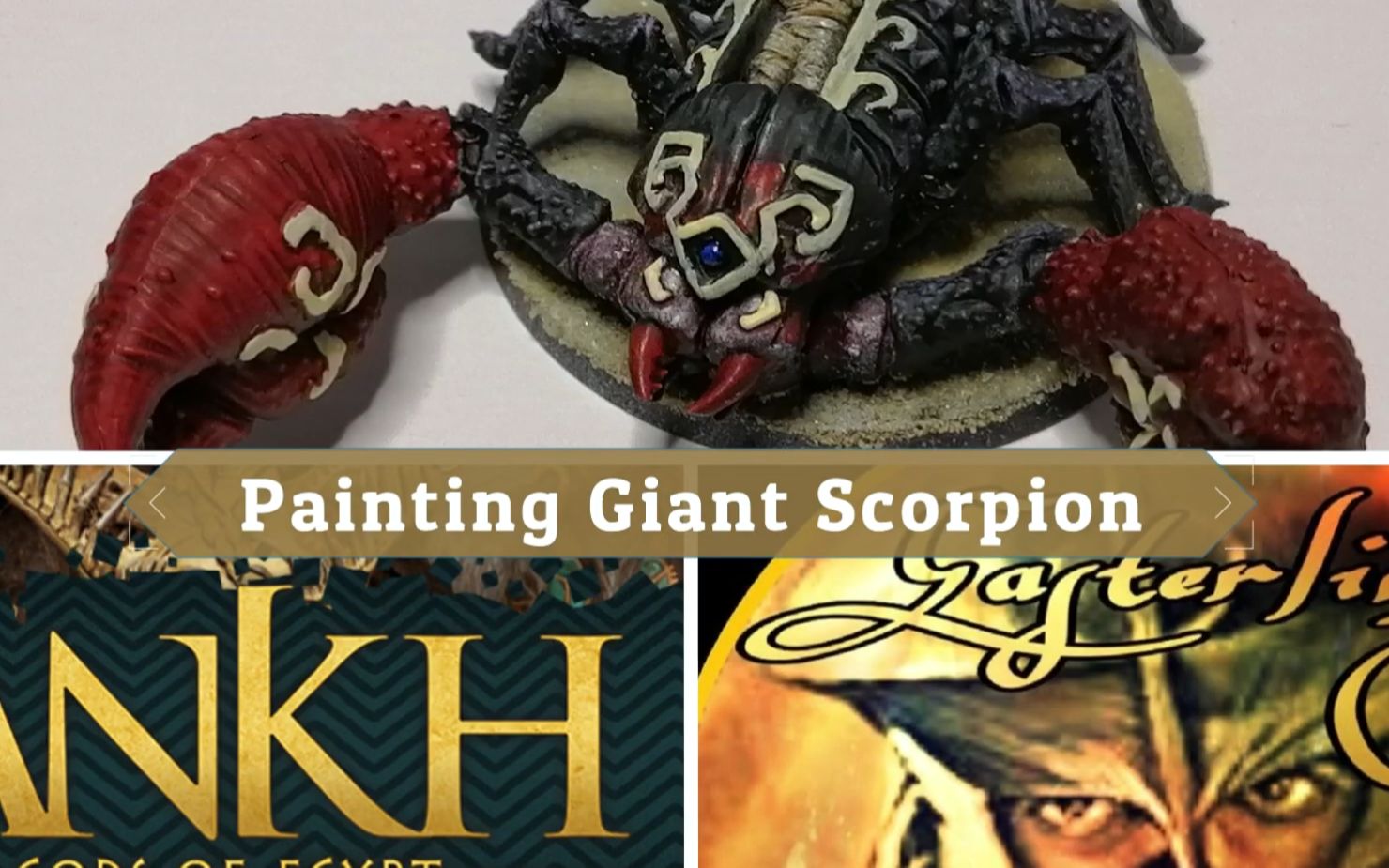 安卡/ANKH"巨型毒蝎"模型涂装Ep.8-教学【Easterling's Gaming】