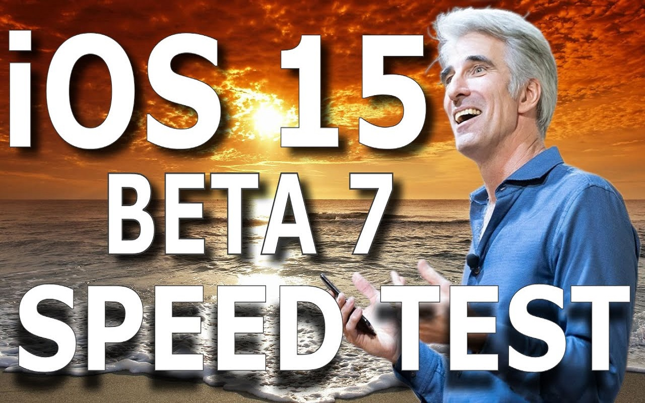 iOS 15 Beta 7 vs iOS 14.7.1 速度对比测试(SE,6S-11)
