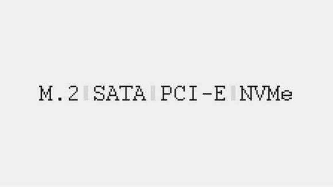 M.2、SATA、PCI-E、NVMe都是啥?看看这个就懂了
