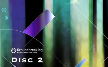 【Groundbreaking】「BOF2013 COMPILATION ALBUM - Disc2」