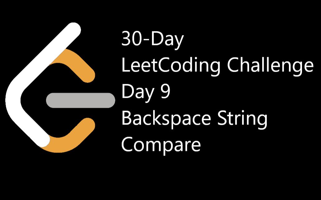 leetcode 30天挑战 Day 9 Backspace String Compare