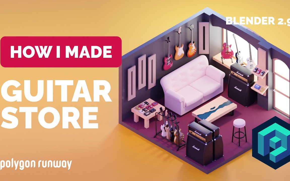 Blender 2.9 建模2.5D风格可爱吉它商店教程