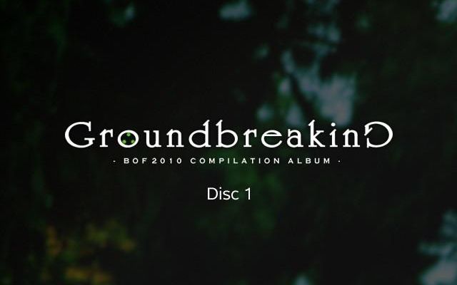 【Groundbreaking】「BOF2010 COMPILATION ALBUM - Disc1」