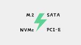 M.2、SATA、PCI-E、NVMe都是啥?看看这个就懂了