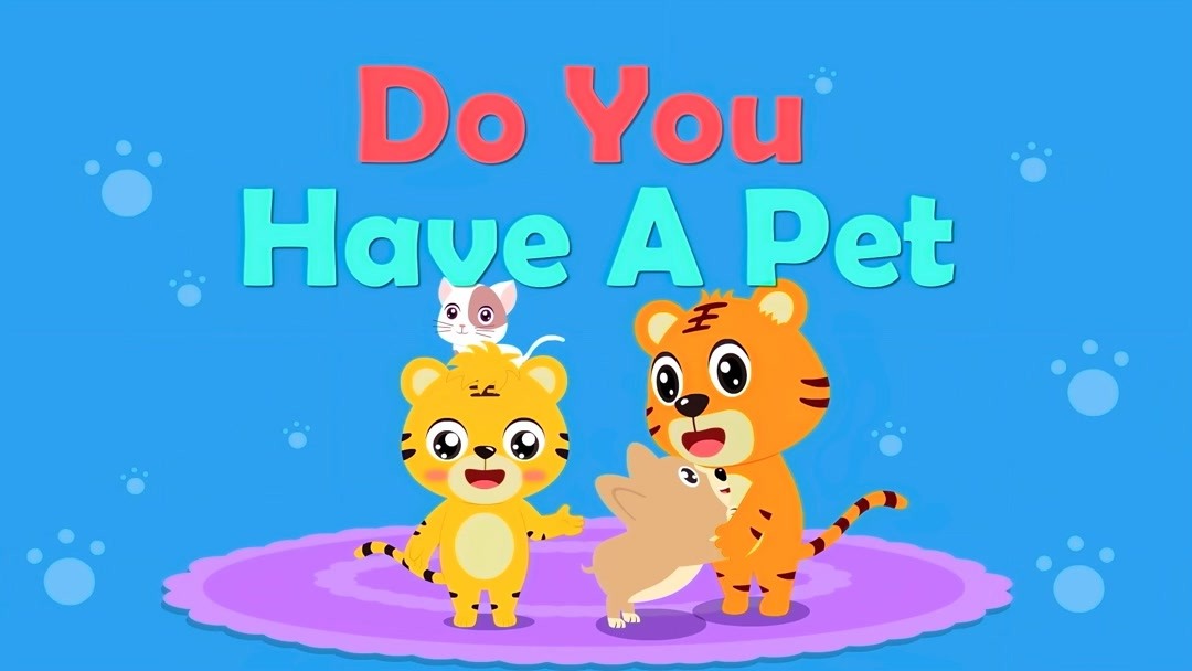 贝乐虎英语启蒙早教儿歌《Do You Have A Pet》