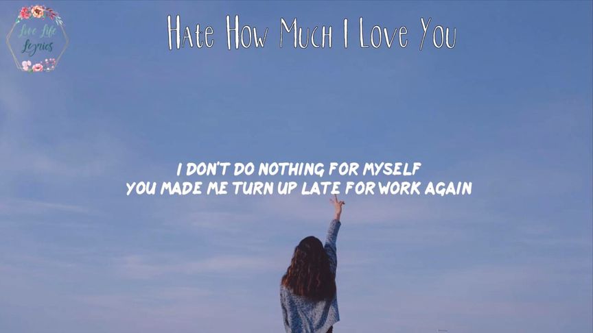 好听英文歌conor-maynard-hate-how-much-i-love-you-lyric-video