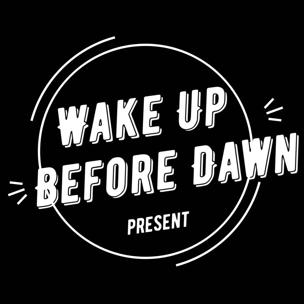 WakeUpBeforeDawn 