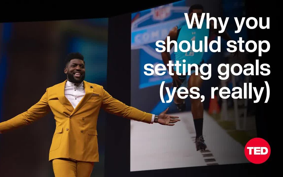 【TED演讲视频】为什么你应该停止设定目标?中英双语对照文稿