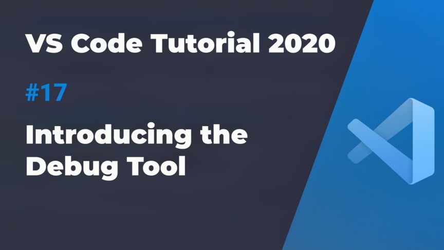 VS Code入门教程2020 #17 介绍调试工具