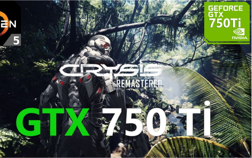 GTX 750Ti在孤岛危机:重制版不同画面设置下的表现