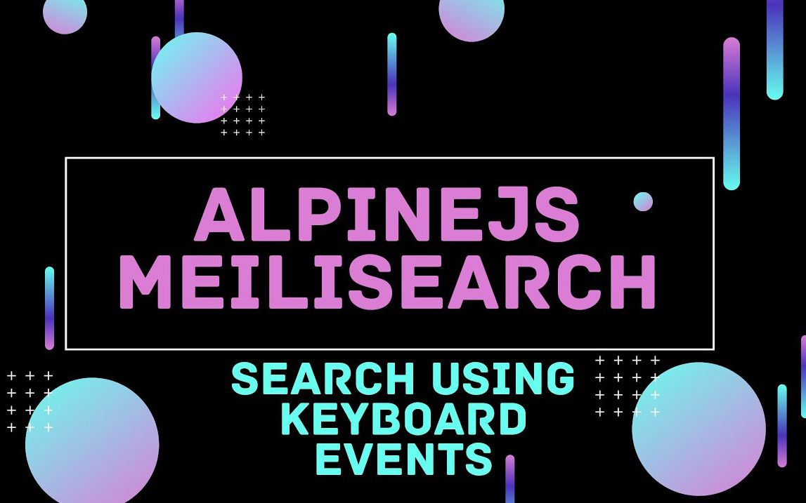 使用AlpineJS创建键盘事件搜索和导航点击