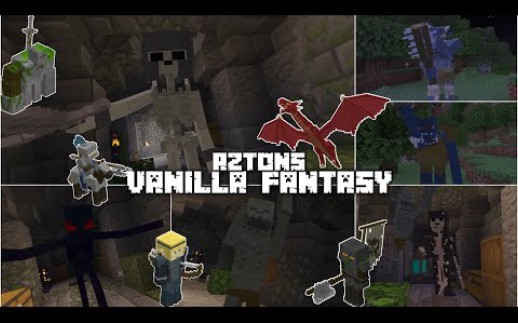 [Addon]我的世界基岩版Azton's 香草幻想 多种族生物 精良建模 更多...
