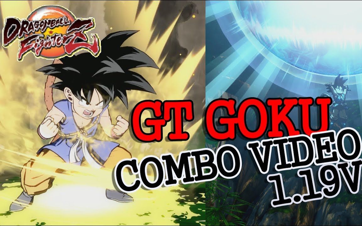 【龙珠斗士Z】GT小悟空连段合集(V1.19)