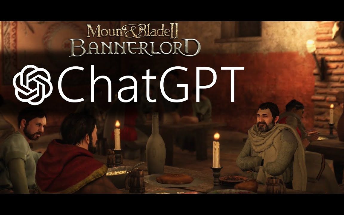 【骑马与砍杀2】用ChatGPT让砍2RPG起来