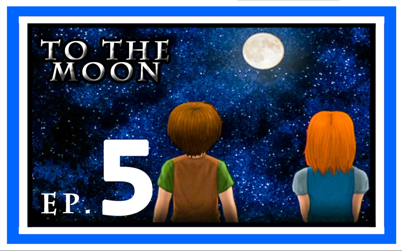 深蓝【去月球-to the moon】全剧情实况 ep.5 原来,想要去月球的真正...