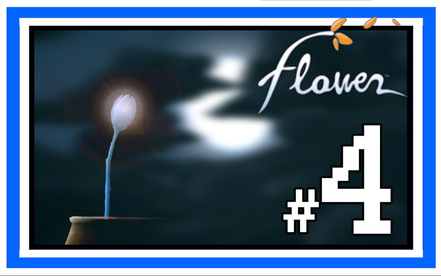 深蓝-唯美禅派游戏【花-flower】游戏实况 #4