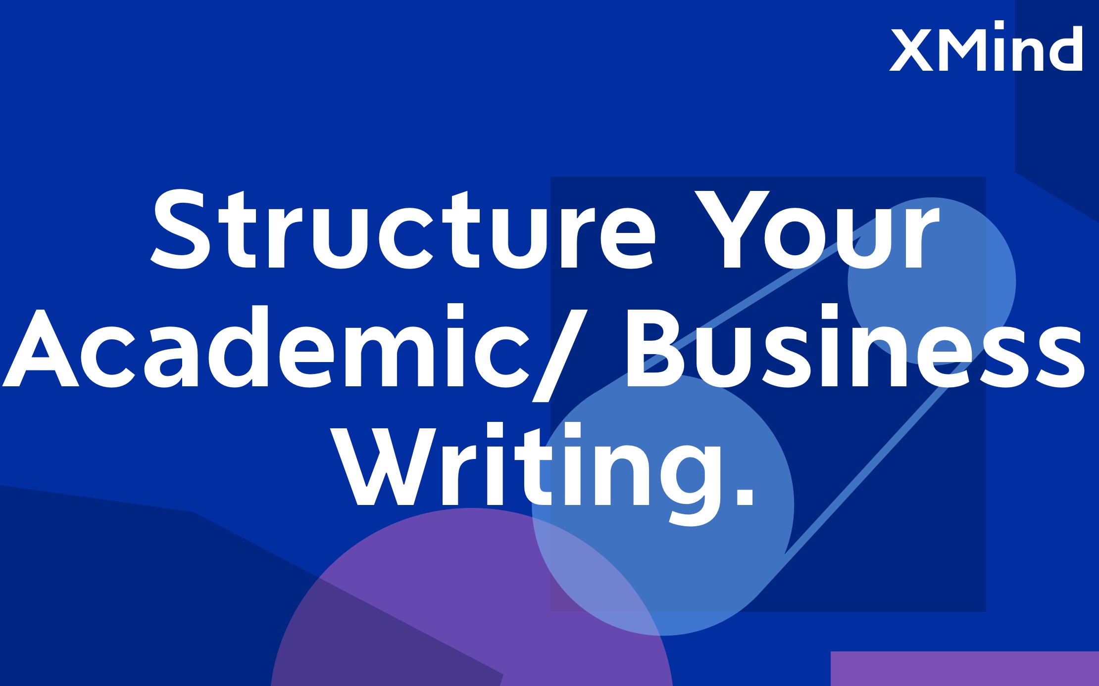 【全英教程】如何用 XMind 梳理论文/商业文案框架?