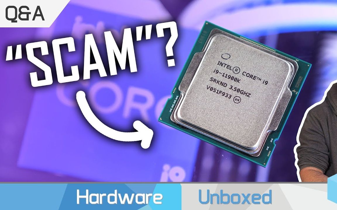 【Hardware Unboxed】11900K是个“骗局”吗?英特尔10nm是否担心...