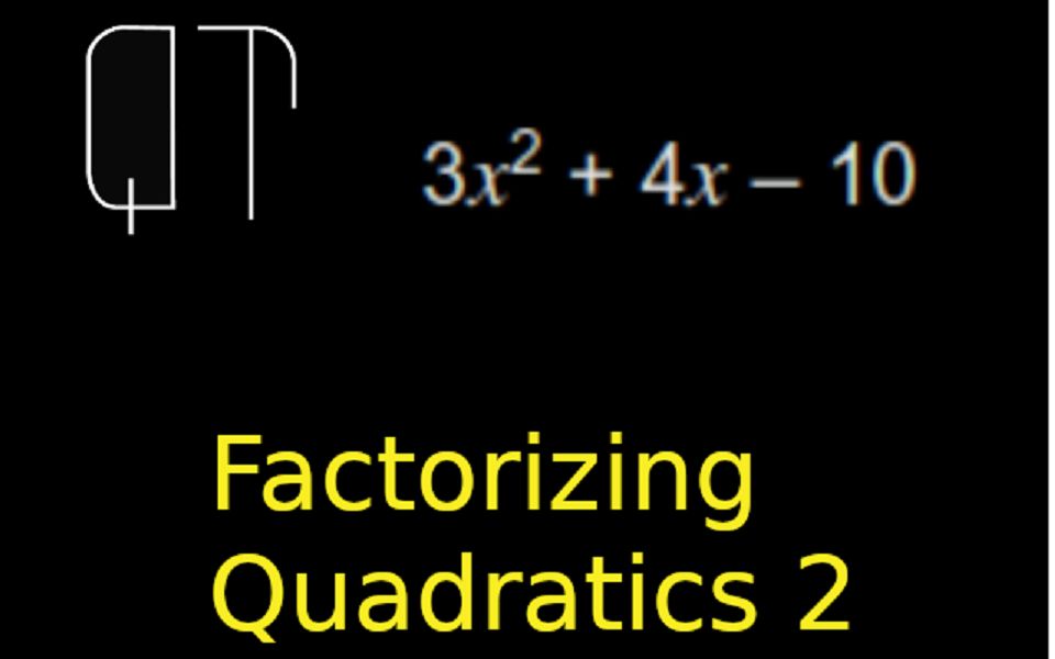 Factorizing quadratics 2 二次方分解