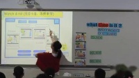 第五届交互式电子白板教学应用大赛一等奖视频《What time is it》_...