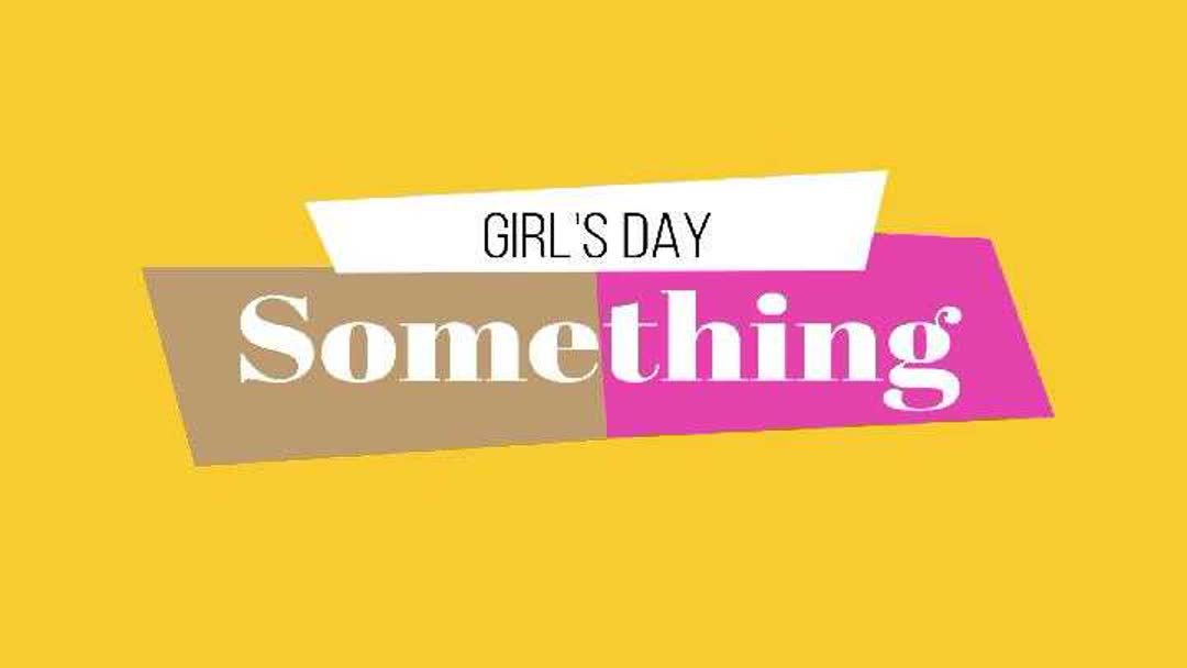韩语歌学唱系列之Girl's Day《Something》
