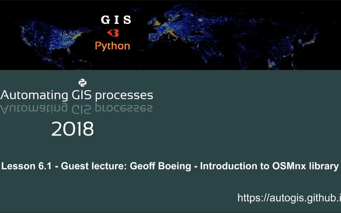 AutoGIS Lesson 6.1 (2018) -与开发者见面——Geoff Boeing介绍OSMnx