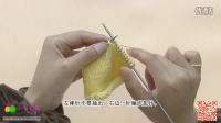 小飞毛线专卖店编织视频教程棒针编织基本针法(第五十一集:1下针和1...