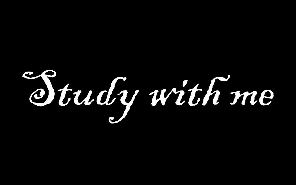 【study with me】20190609,三个小时的学习记录,看到视频的你快去...