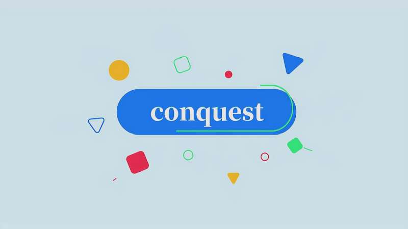 conquest的读法、翻译、使用场景