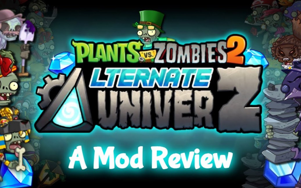 对AltverZ 系列最真实的回顾 | PvZ 2 if it was in an Alternate Universe