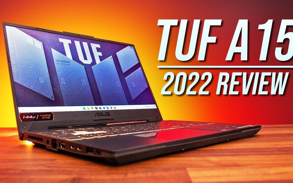【笔记本测评】华硕ASUS TUF A15 2022款测评