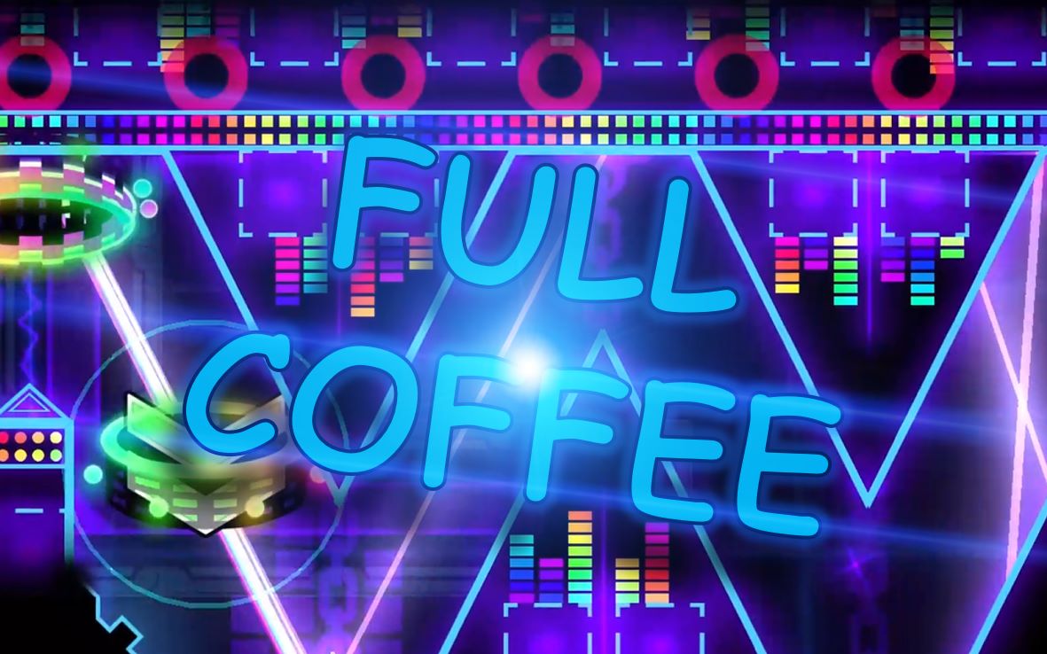 【几何冲刺】我的倒数第9个Demon:Full Coffee