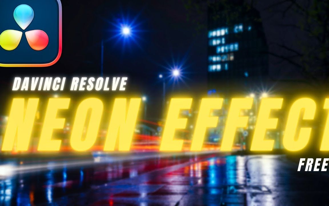 ...剪辑系列】D18.如何在Davinci Resolve 18中创建NEON文本免费教程